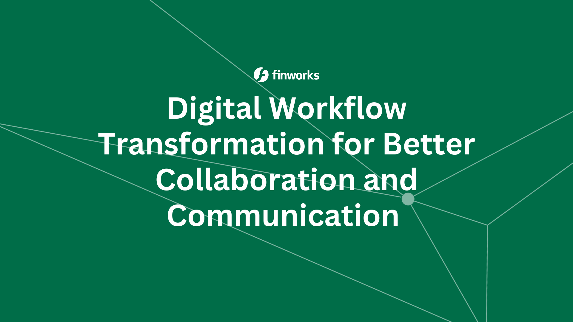 Collaboration and Communication: Digital Workflow Transformation